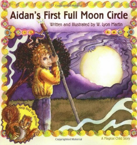 Aidan's First Full Moon Circle by W. Lyon Martin by W. Lyon Martin ...