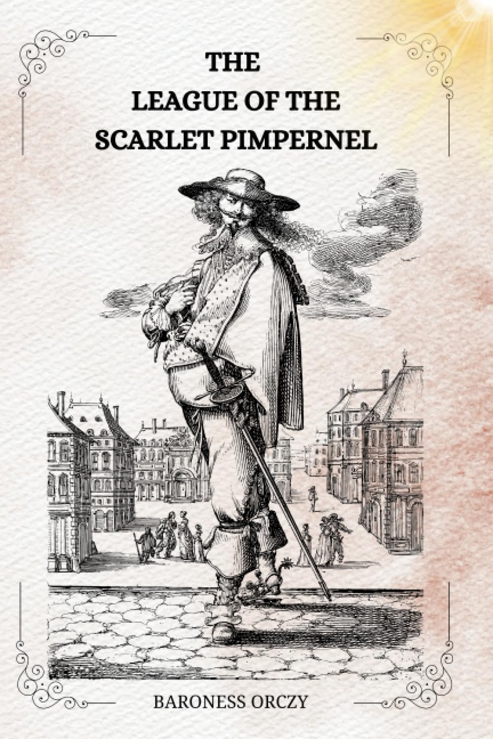 THE LEAGUE OF THE SCARLET PIMPERNEL BY BARONESS ORCZY by Emmuska Orczy ...