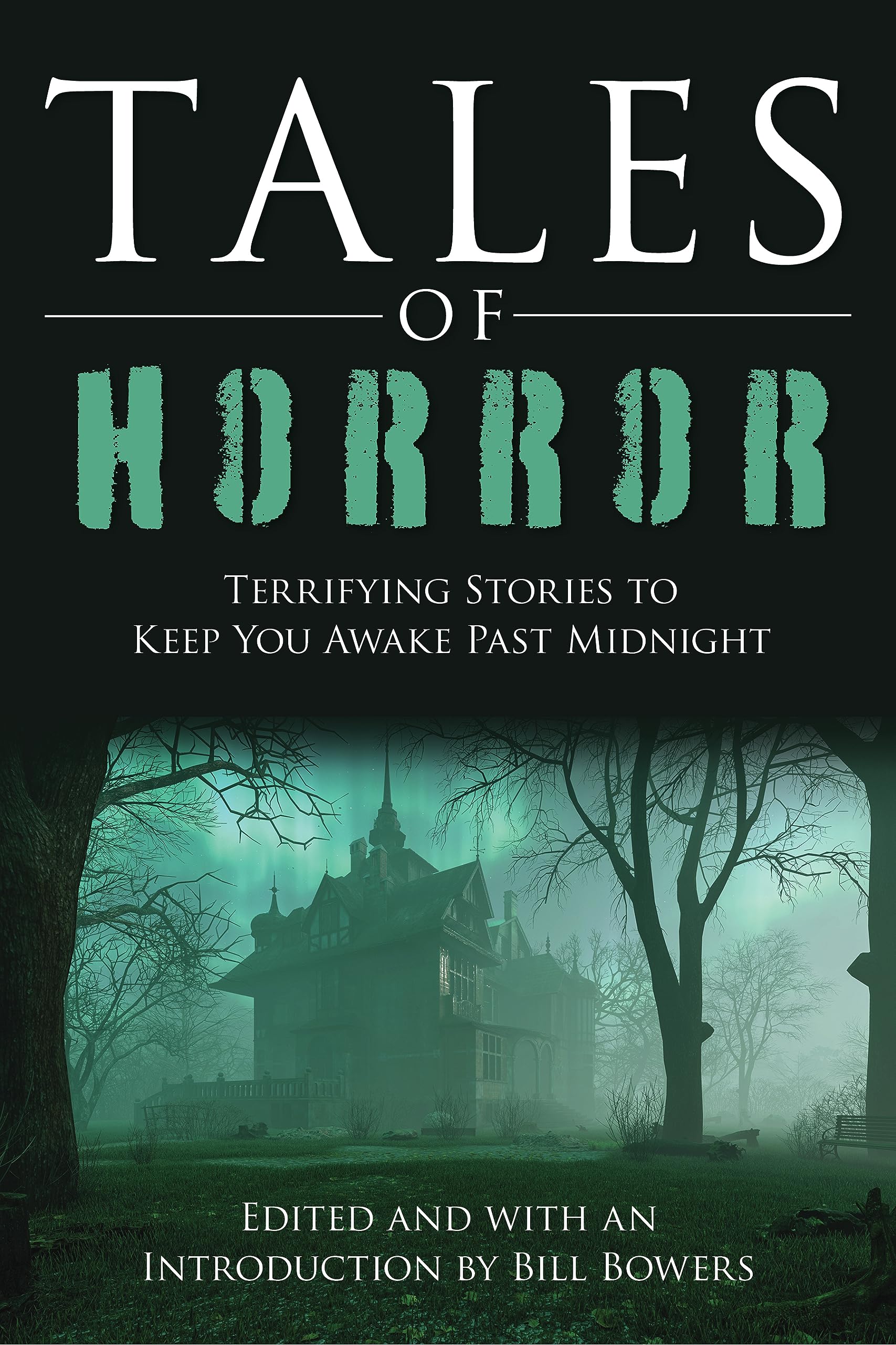 Tales of Horror: Terrifying Stories to Keep You Awake Past Midnight by ...