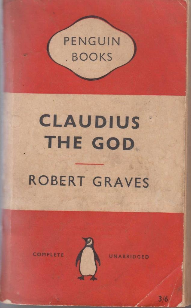 Claudius, the god and his wife Messalina: The troublesome reign of ...