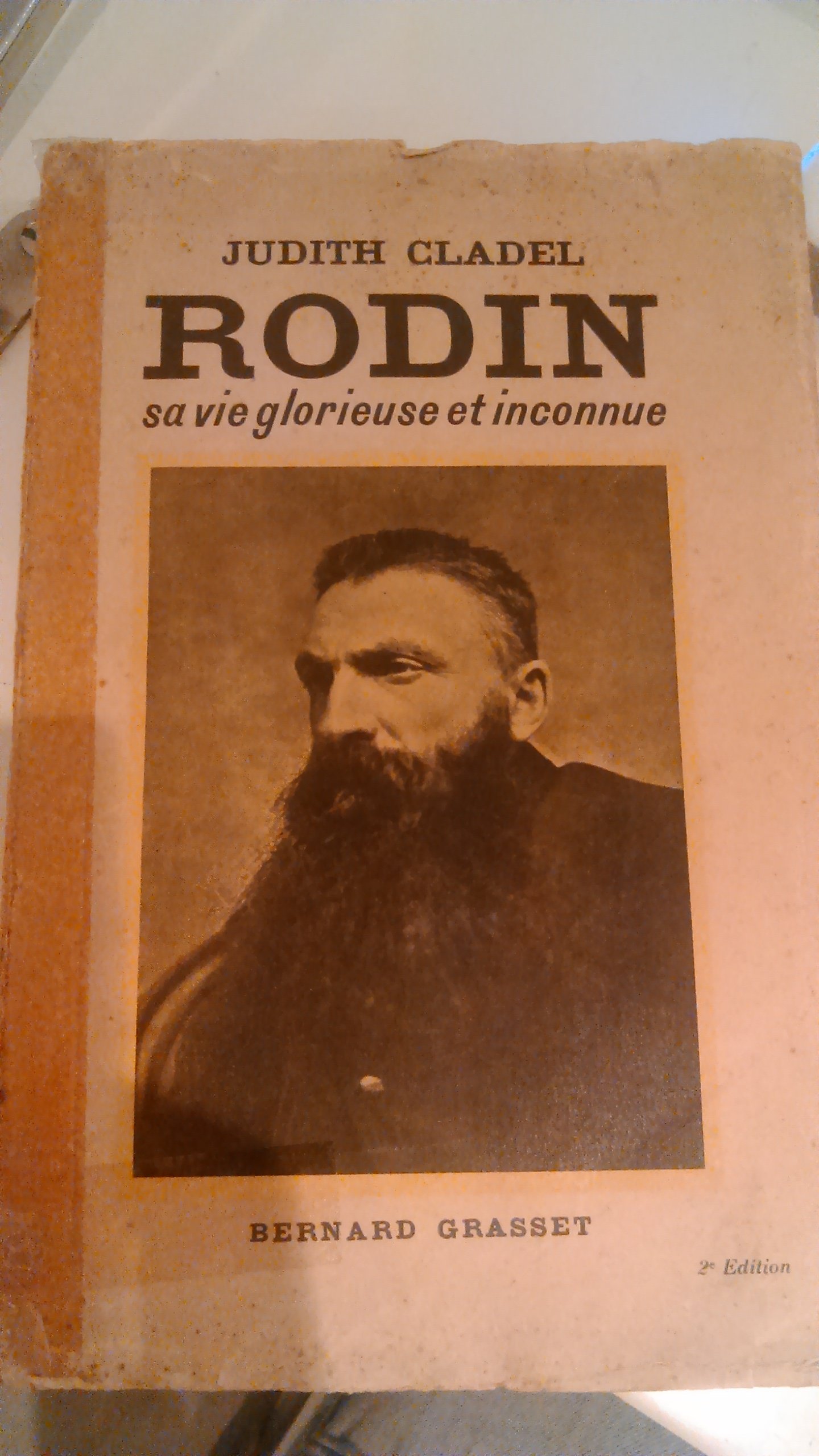Rodin sa vie glorieuse et inconnue by Judith; Auguste Rodin Cladel ...