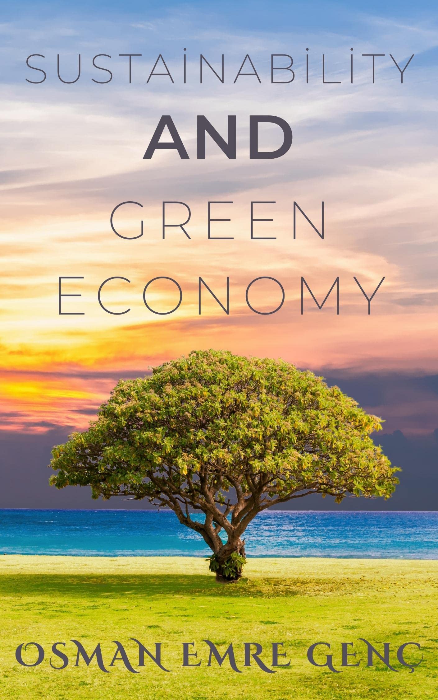 sustainability and green economy by Osman Emre Genç | Goodreads