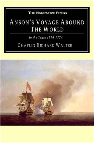 Anson's Voyage Around the World: In the Years, 1740-1744 by Richard ...