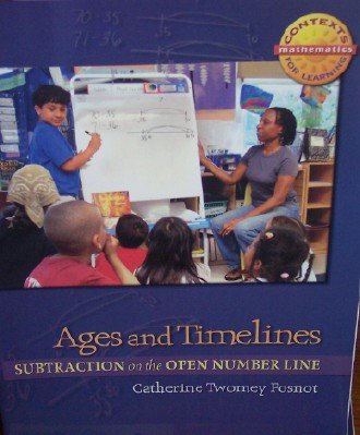 Ages & Timelines Grade 2: Math Contexts for Learning by Catherine Twomey Fosnot | Goodreads
