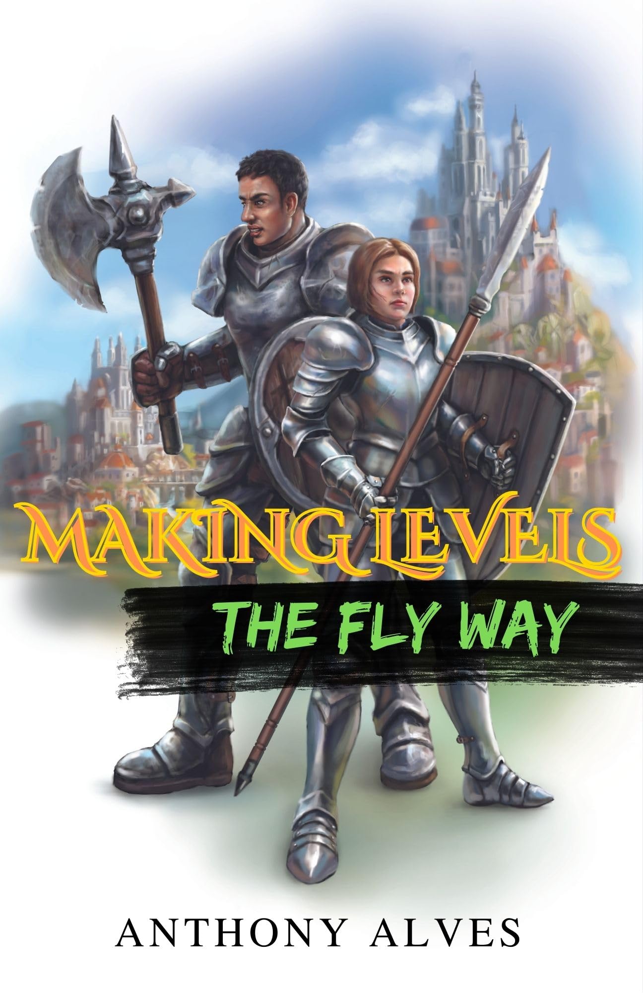 Making Levels The Fly Way by Anthony Alves | Goodreads