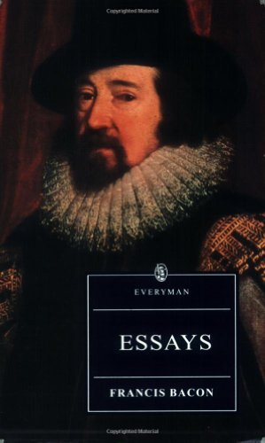 Bacon : Essays (Everyman) by Francis Bacon by Francis Bacon | Goodreads