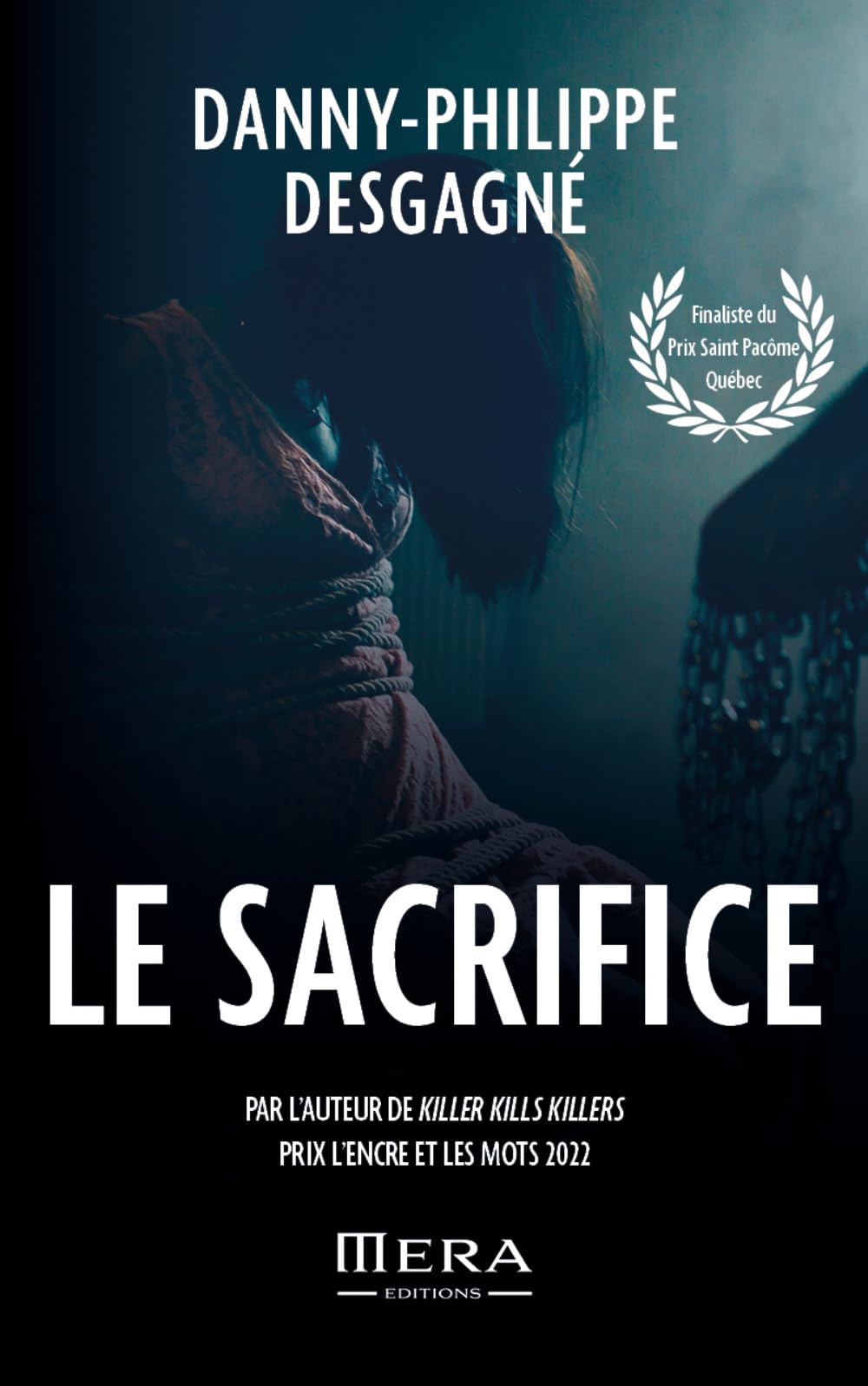 Le sacrifice by Danny-Philippe Desgagné | Goodreads