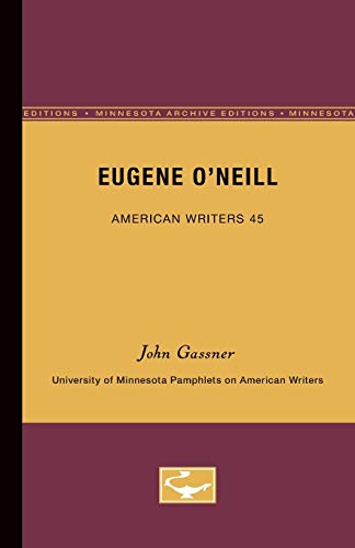 Eugene O'Neill by John Gassner | Goodreads