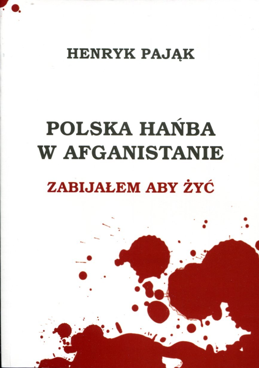 Polska hanba w Afganistanie by Henryk Pajak | Goodreads