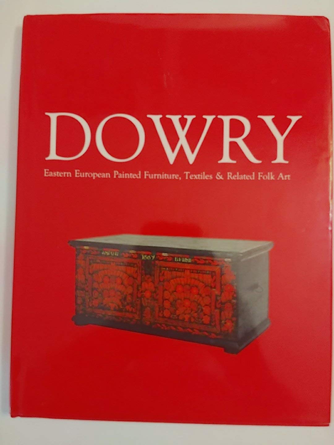 Dowry: Eastern European Painted Furniture, Textiles & Related Folk Art ...