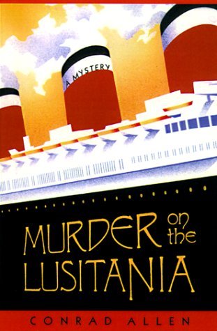 Murder on the Lusitania by Conrad Allen (1999-12-01) by Conrad Allen | Goodreads