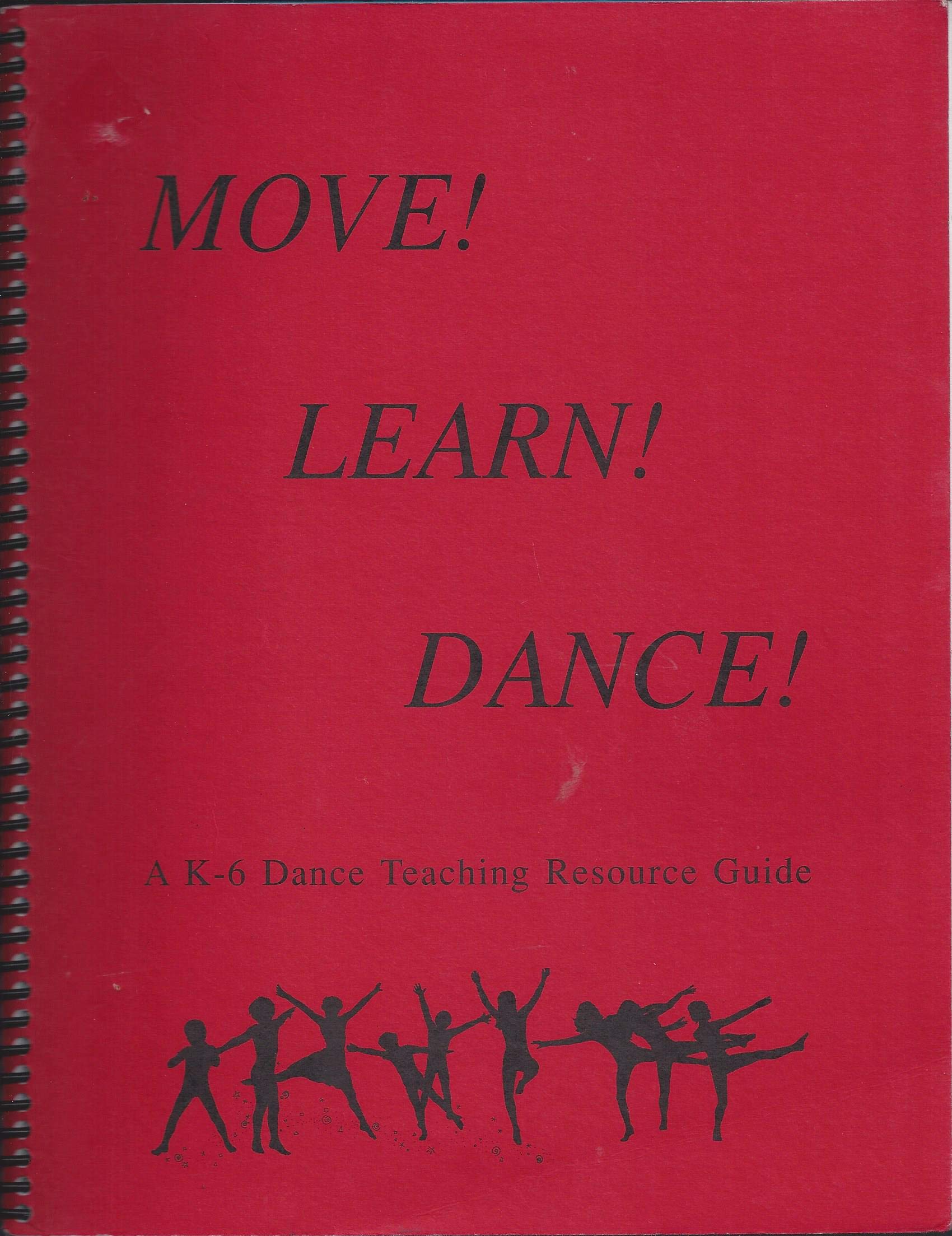 Move! Learn! Dance! A K-6 Dance Teaching Resource Guide by Mary Ann Lee ...