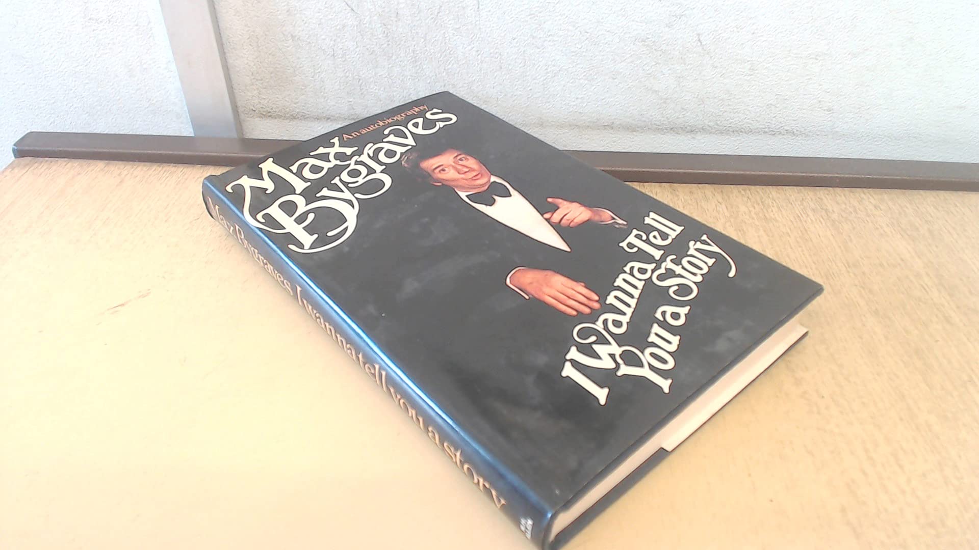 "I wanna tell you a story!" by Max Bygraves | Goodreads