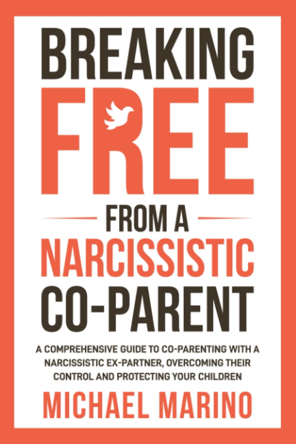 Breaking Free From a Narcissistic Co-Parent: A Comprehensive Guide to Co-Parenting With a ...