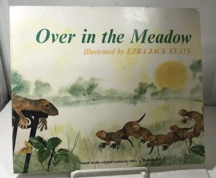 Over In The Meadow by Ezra Jack (Based On The Original Version by Olive ...