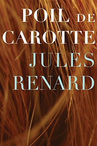 Poil de Carotte: A Novel by Jules Renard Ralph Manheim Felix Vallotton ...
