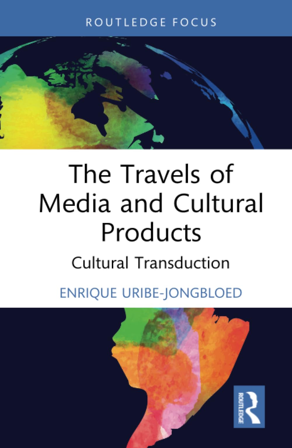 The Travels of Media and Cultural Products by Enrique Uribe-Jongbloed ...