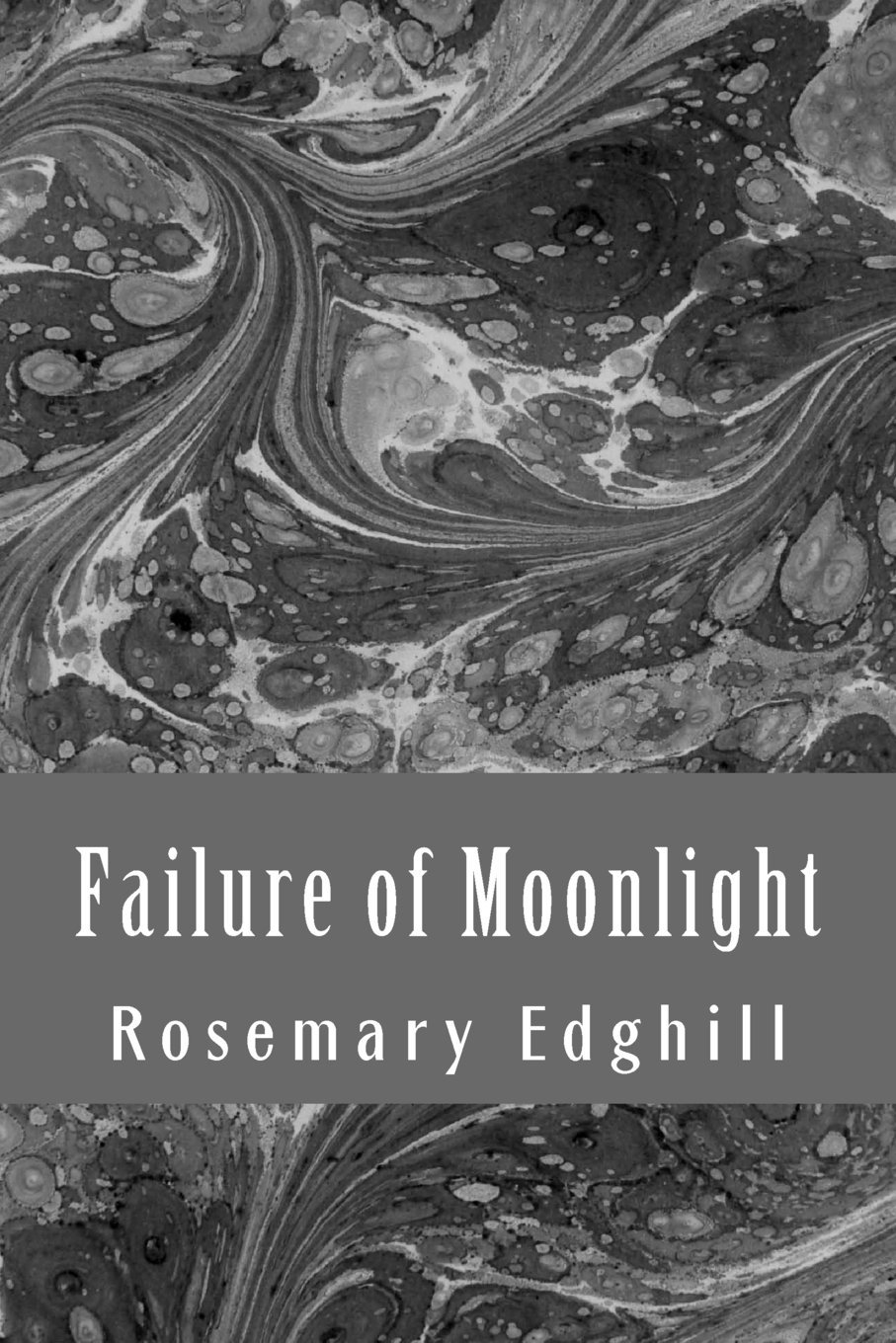 Failure of Moonlight: The Collected Bast Shorter Works by Rosemary ...