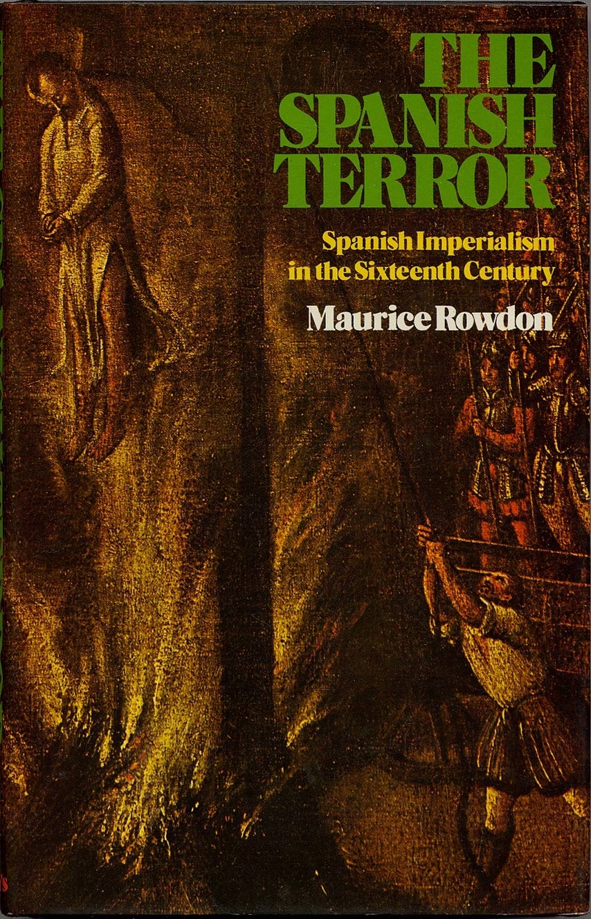The Spanish Terror: Spanish Imperialism in the Sixteenth Century by ...