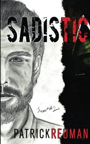 Sadistic by Patrick Reuman (2016-03-18) by Patrick Reuman | Goodreads