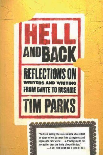 Hell and Back: Reflections on Writers and Writing from Dante to Rushdie ...