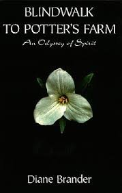 Blindwalk to Potter's Farm: An odyssey of spirit by Diane Brander | Goodreads