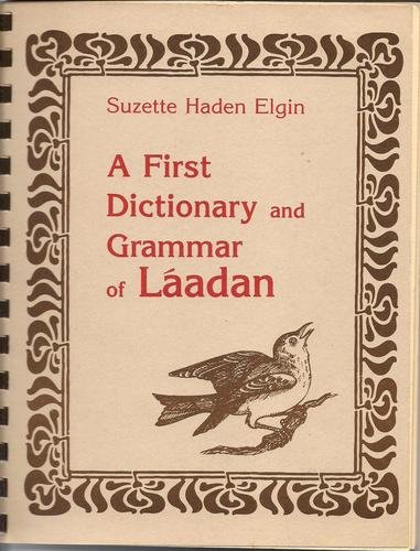 A First Dictionary and Grammar of Laadan by Suzette Haden Elgin | Goodreads