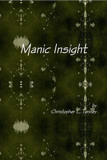 Manic Insight by Christopher L. Tenney | Goodreads
