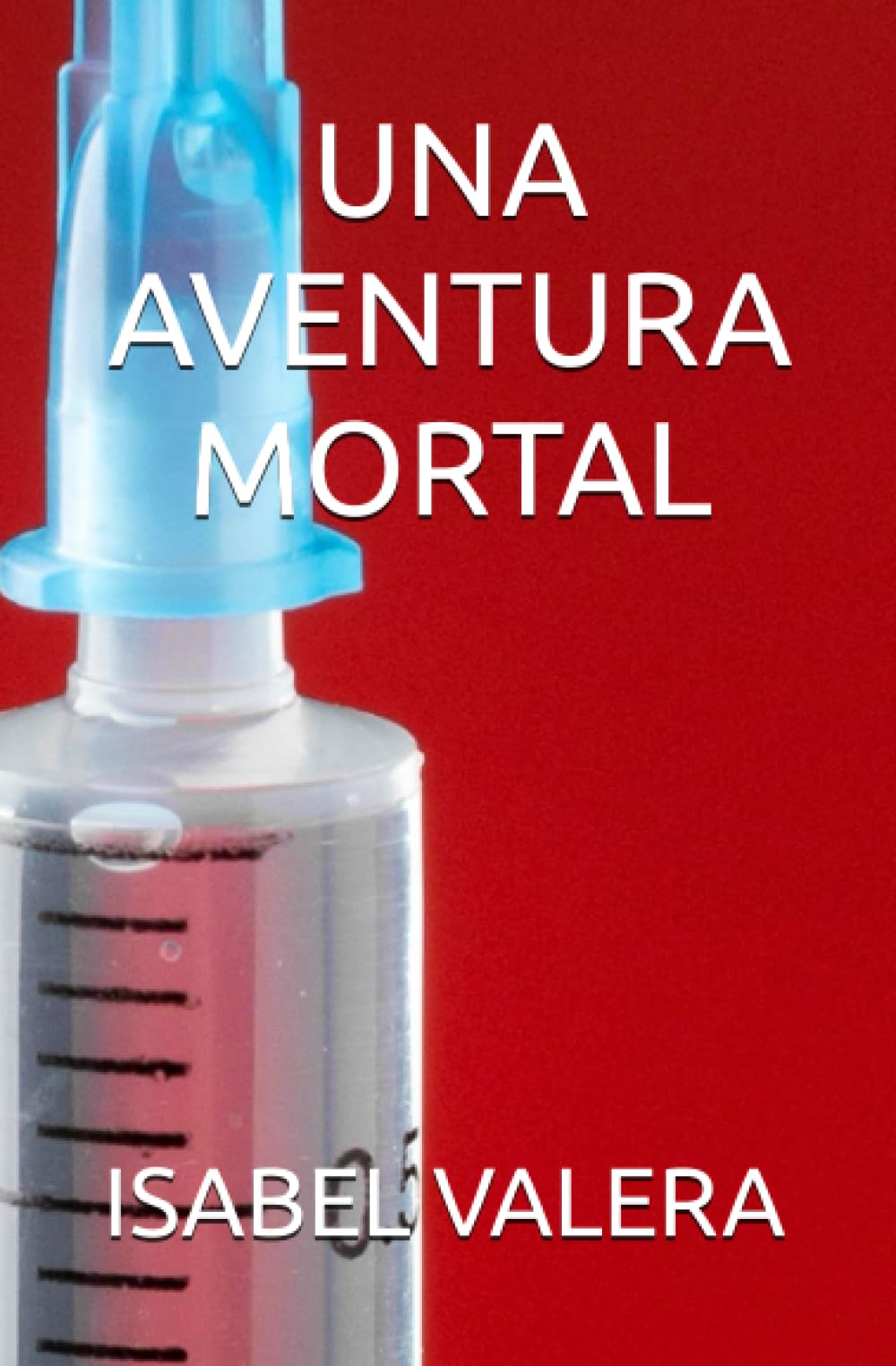 UNA AVENTURA MORTAL (HELENA LUCAS DETECTIVE PRIVADO) by ISABEL VALERA ...