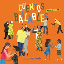 Cuentos Bailables by Ramon Paris | Goodreads