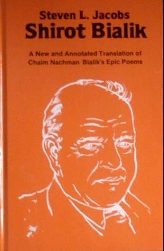 Shirot Bialik: A New and Annotated Translation of Chaim Nachman Bialik ...