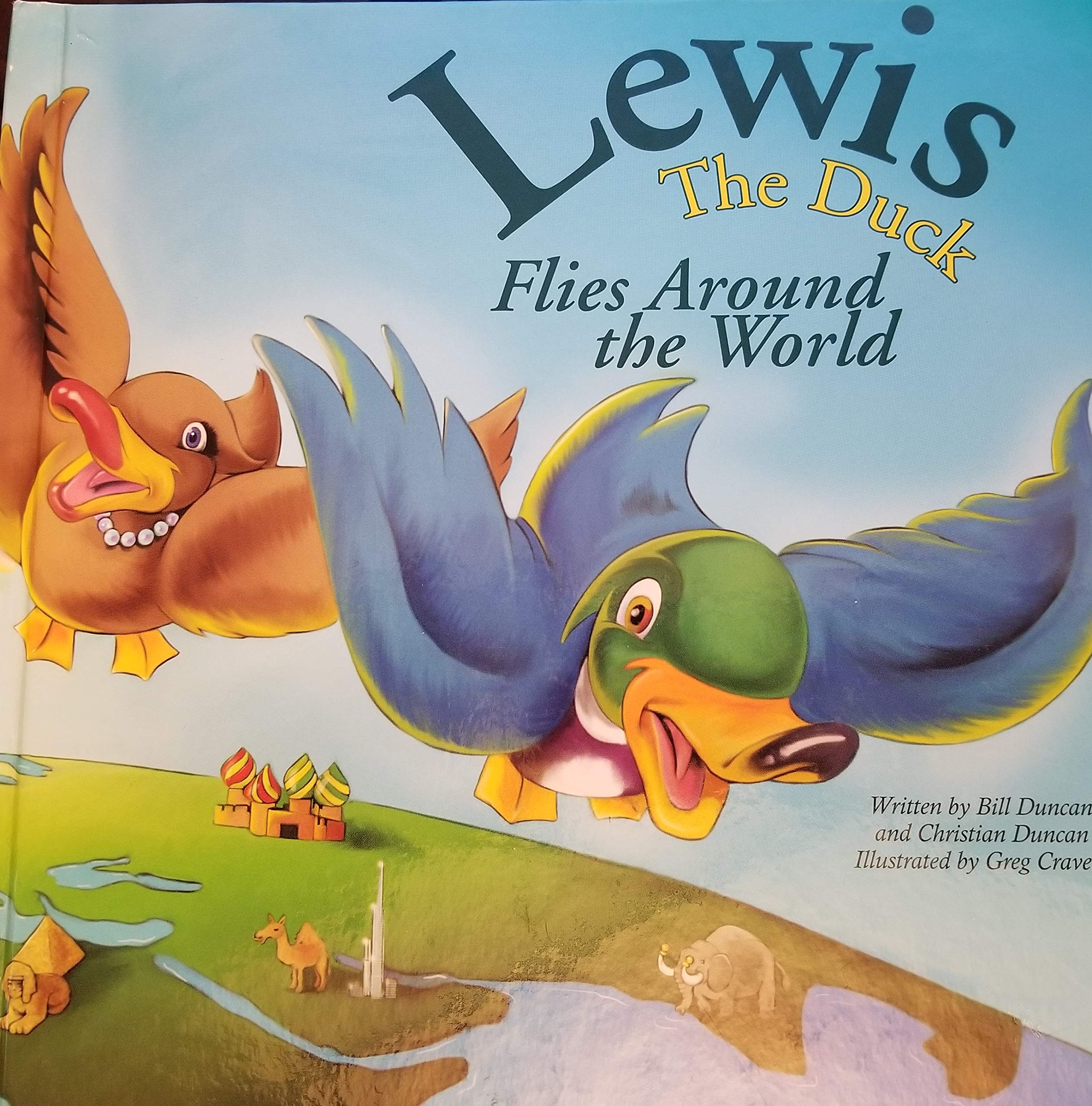 Lewis the Duck Flies Around the World by Bill Duncan | Goodreads