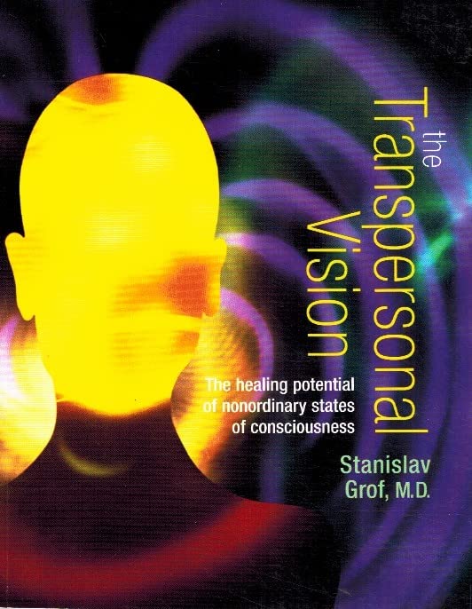 THE TRANSPERSONAL VISION by Stanislav Grof | Goodreads