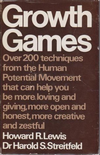 Growth games; how to tune in yourself, your family, your friends by ...