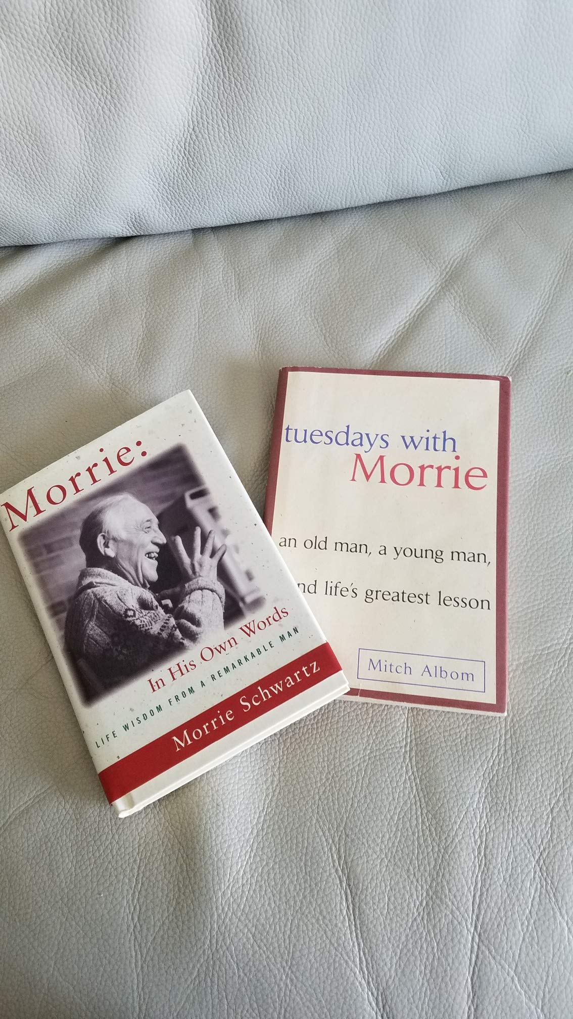 Morrie In His Own Words: Life Wisdom from a Remarkable Man by Morris ...