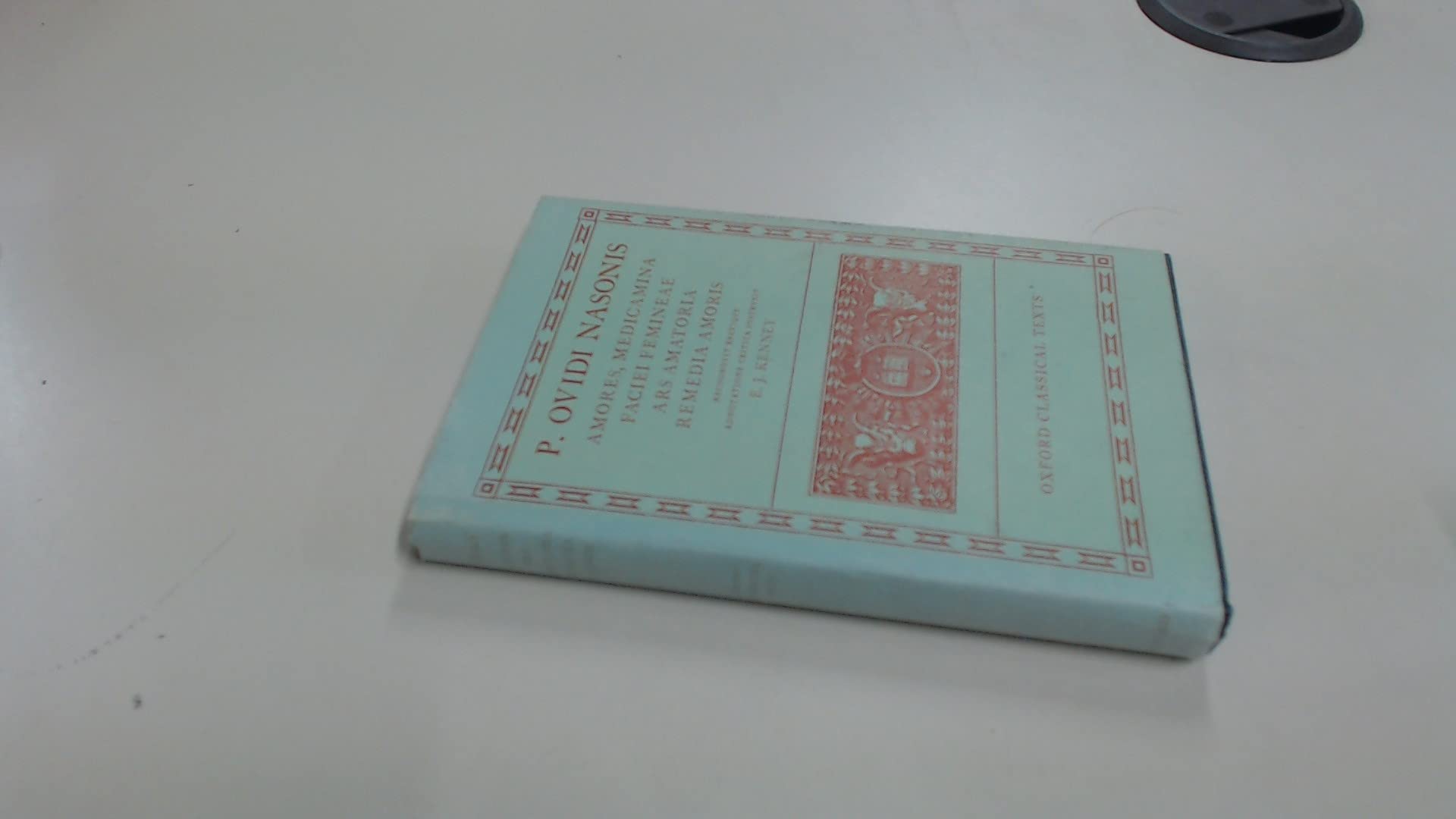 P. Ovidi Nasonis: Amores, Medicamina Faciei Femineae, Ars Amatoria ...