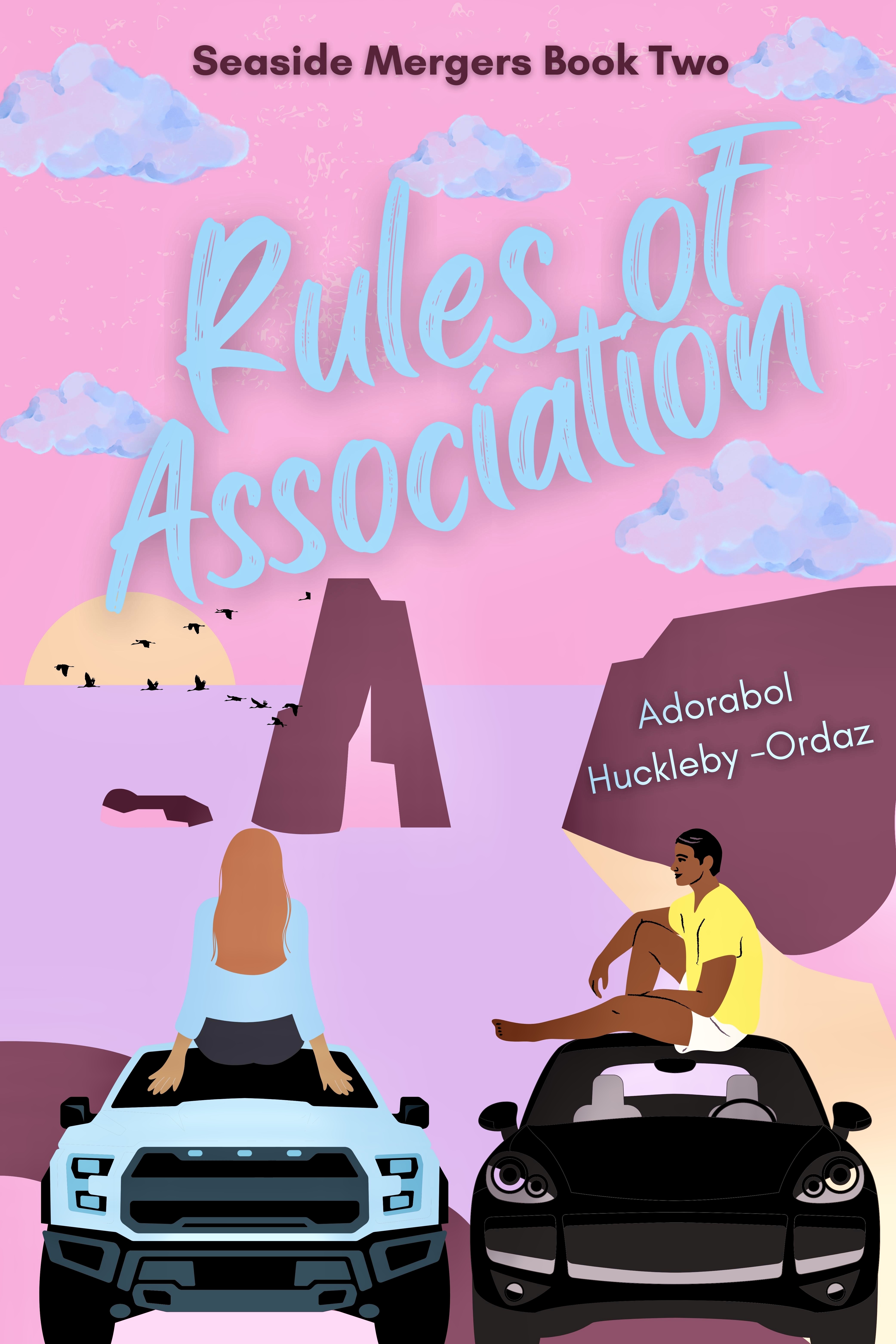 Rules of Association (Seaside Mergers #2) by Adorabol Huckleby-Ordaz ...