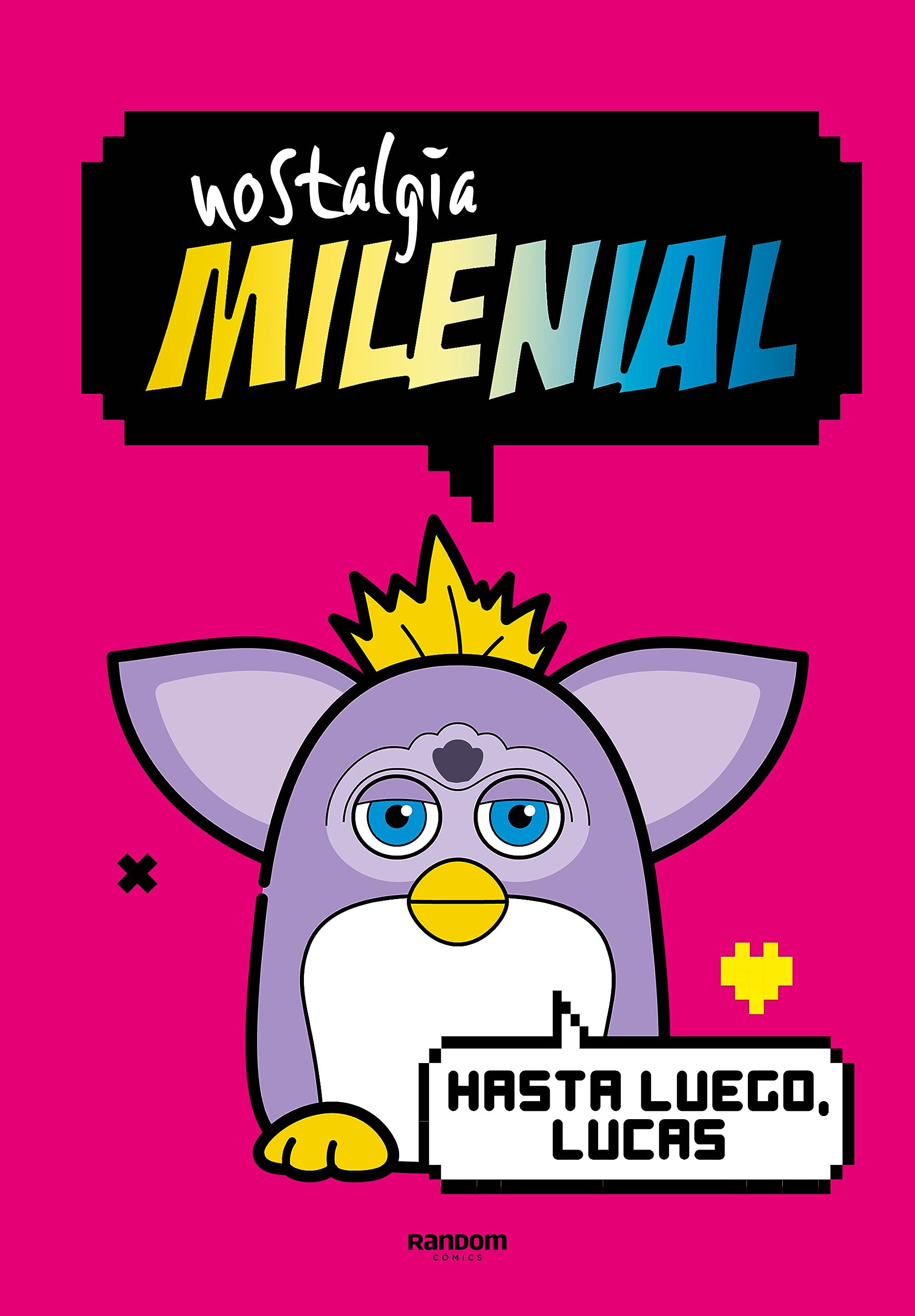Nostalgia Milenial - Hasta luego, Lucas by Nostalgia milenial | Goodreads
