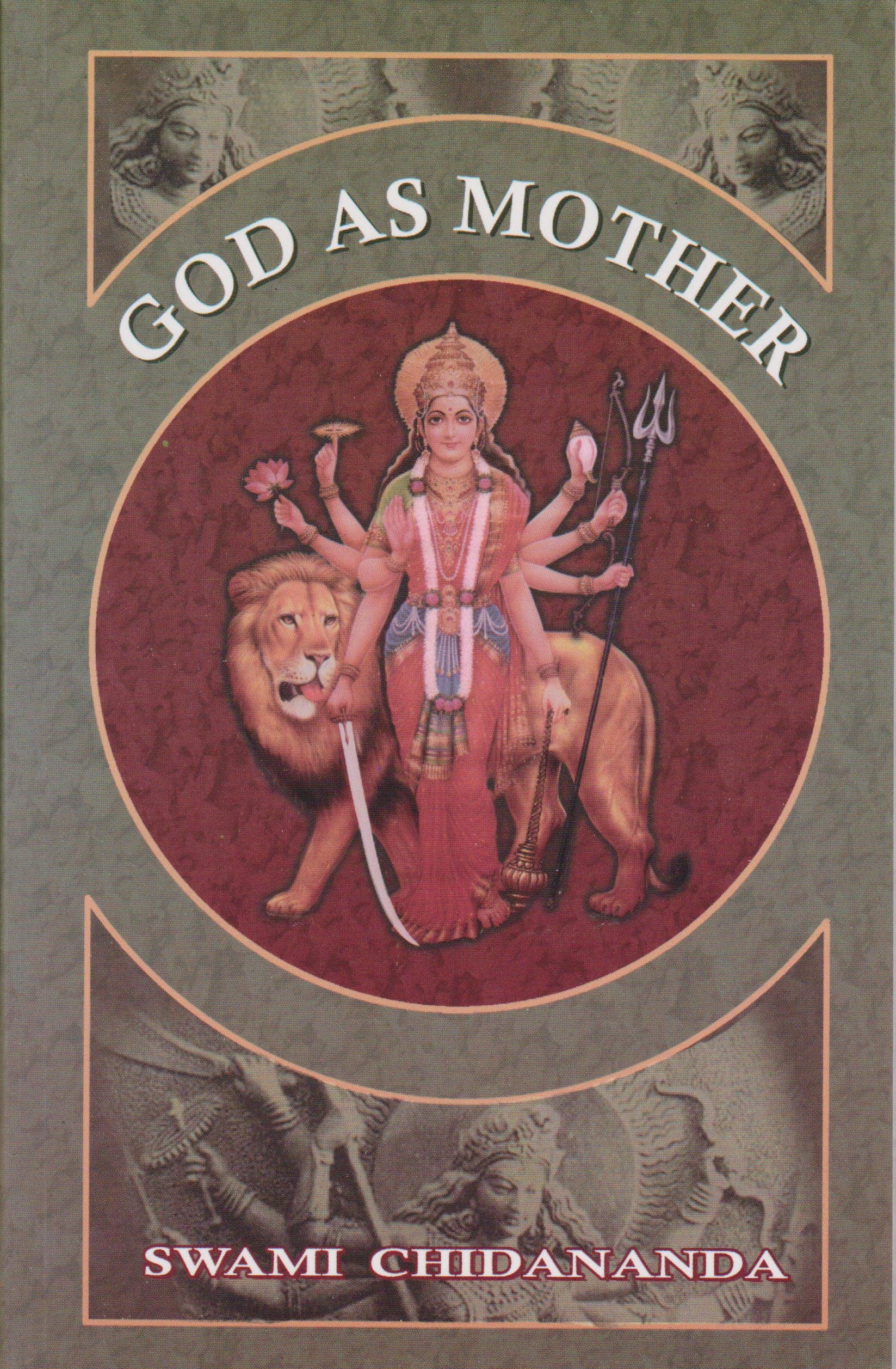 God as Mother by Chidananda | Goodreads