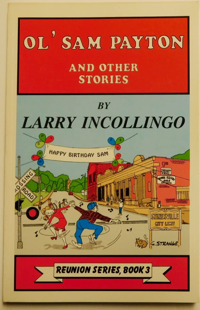 Ol' Sam Payton and Other Stories by Larry Incollingo | Goodreads