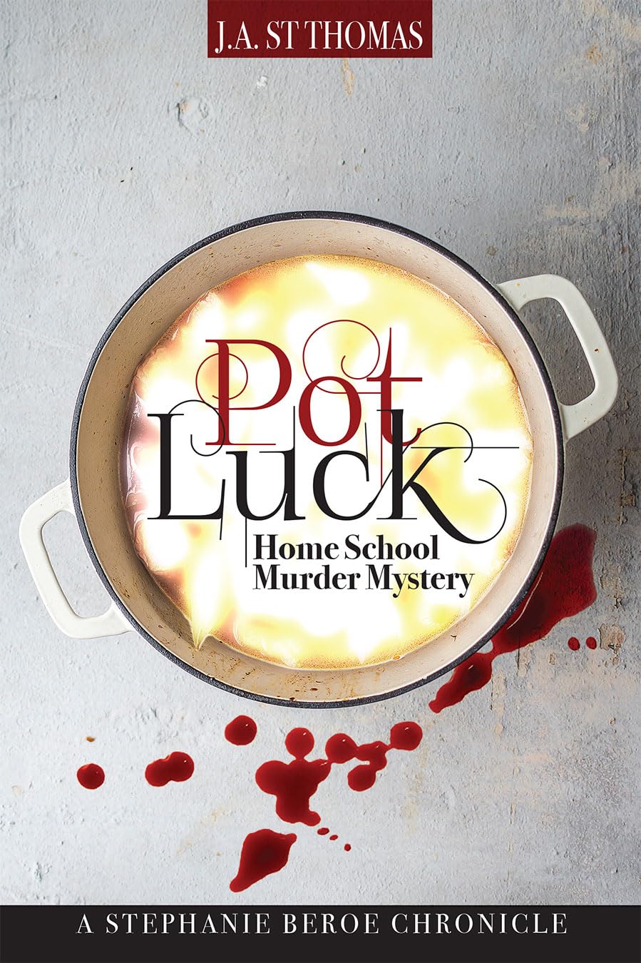 Pot Luck: Home School Murder Mystery by J. A. St. Thomas | Goodreads
