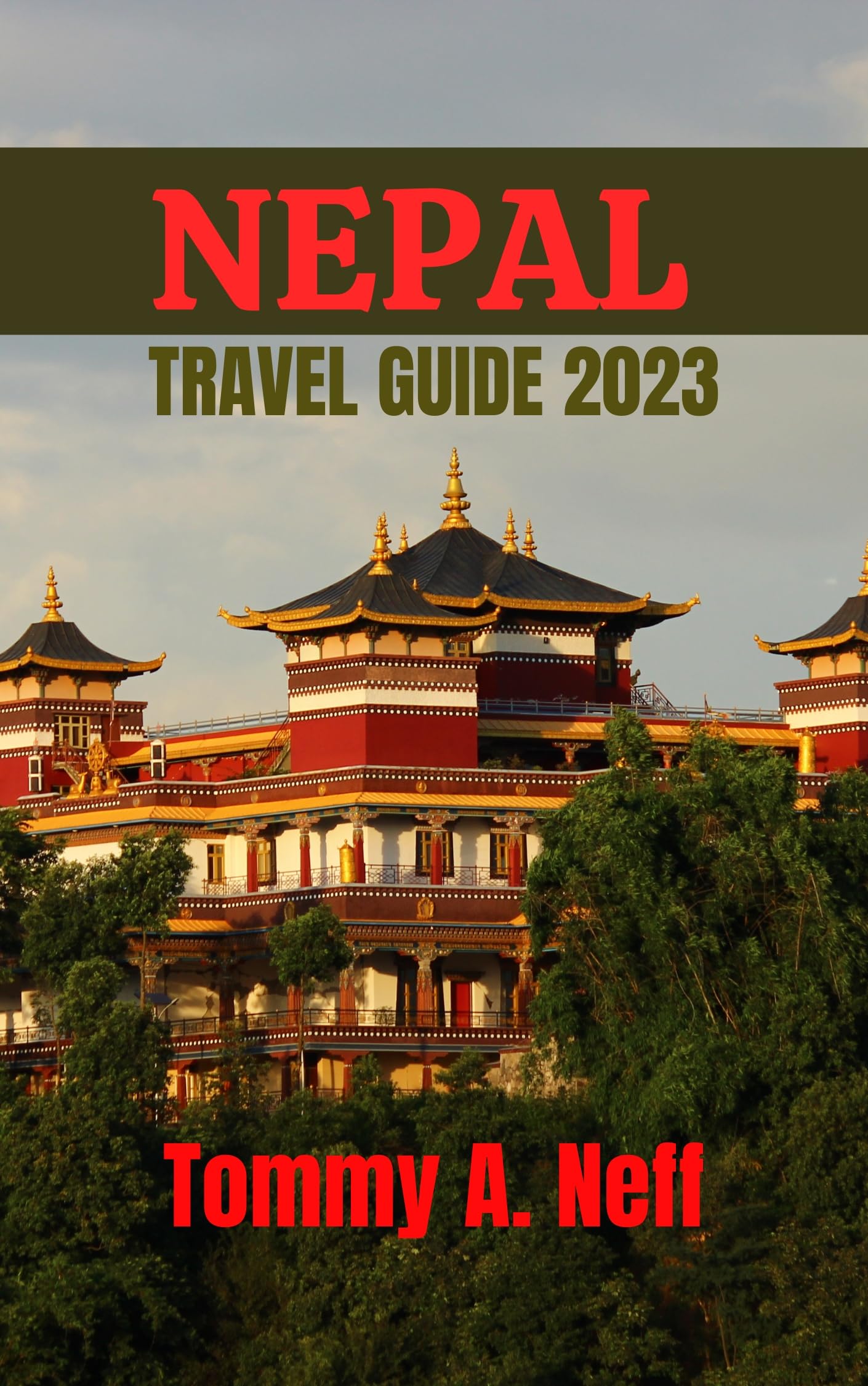 NEPAL TRAVEL GUIDE 2023: Discover Nepal Beauty: Charming City, Iconic ...