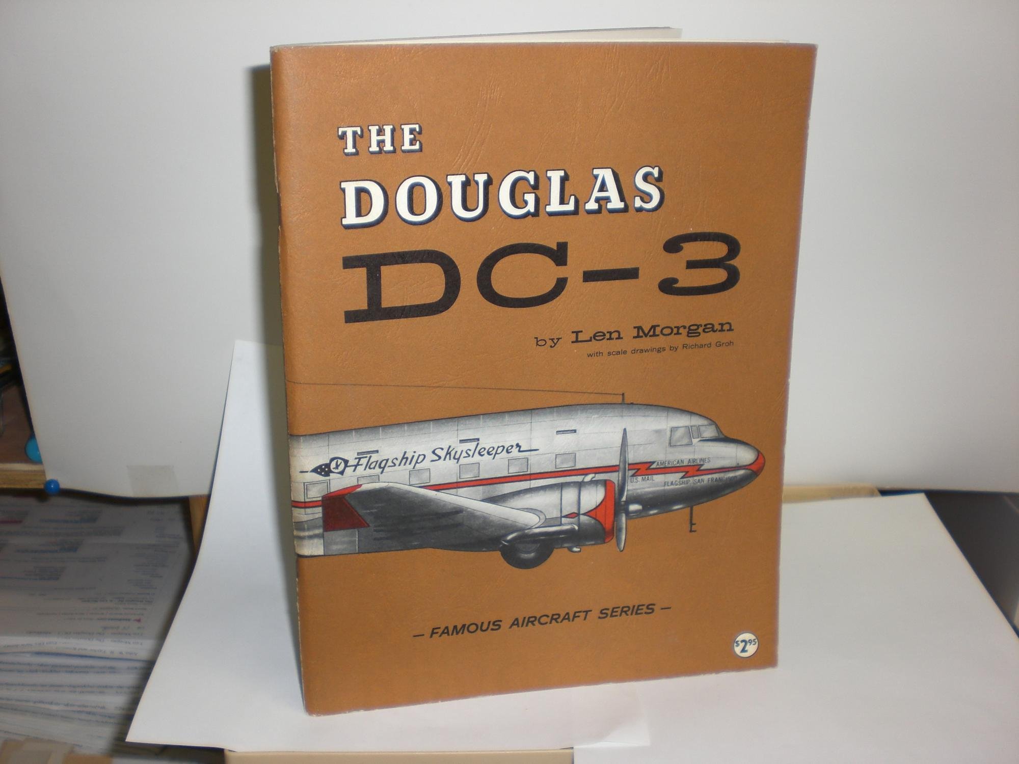The Douglas DC-3 (Famous Aircraft Series) by Len Morgan | Goodreads