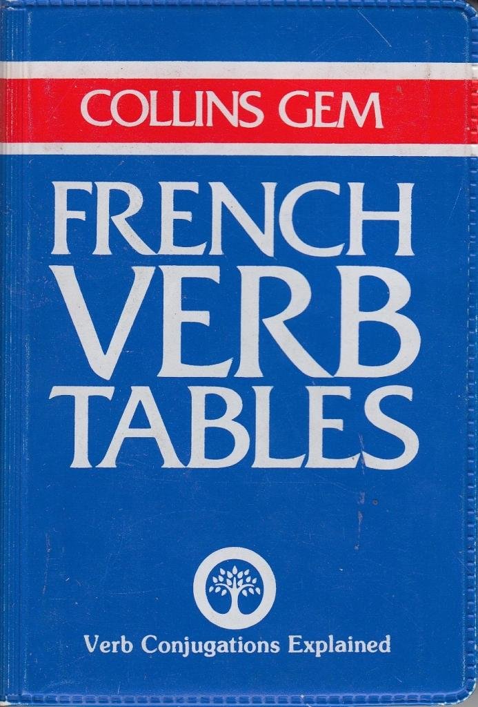 French Verb Tables (Collins Gem) by Lesley A. Robertson | Goodreads