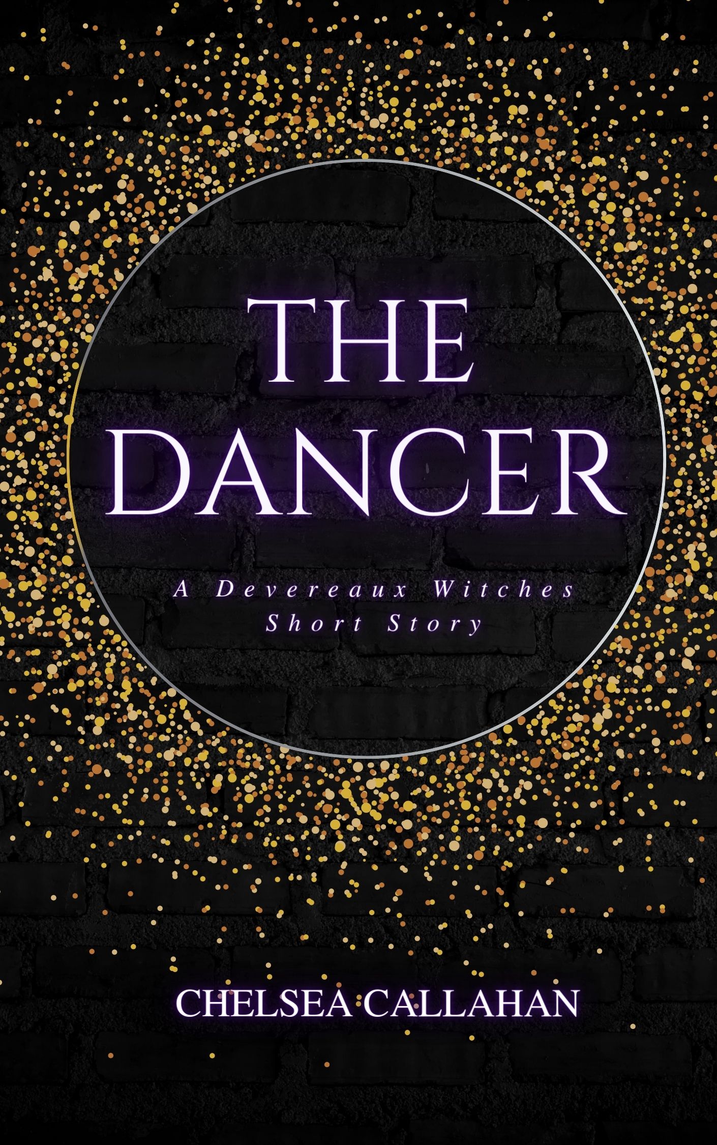 The Dancer (Devereaux Witches #0.4) by Chelsea Callahan | Goodreads