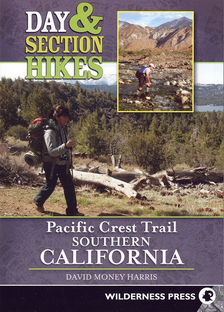 Day and Section Hikes Pacific Crest Trail: Southern California (Day ...