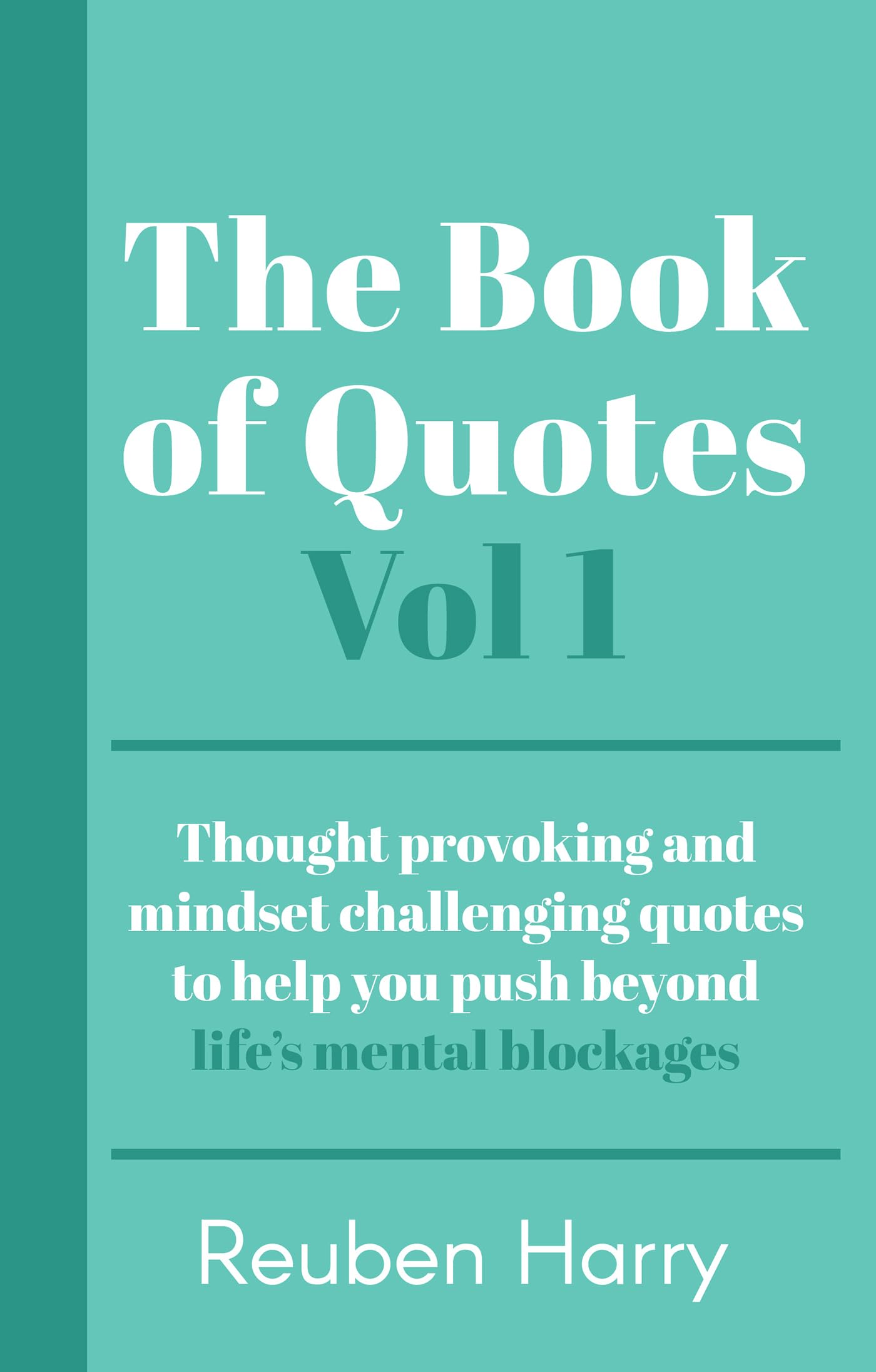 The Book of Quotes: Volume 1 by Reuben Harry | Goodreads