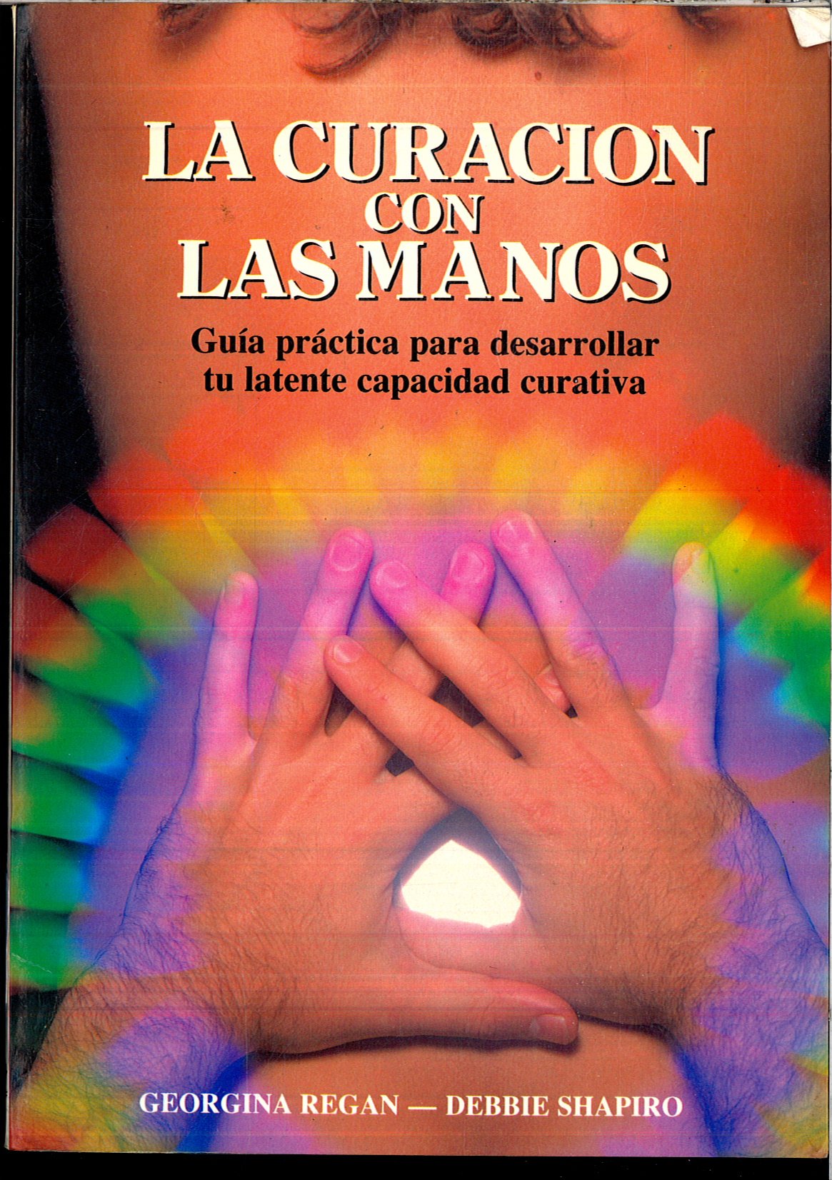 La Curacion Con Las Manos (Spanish Edition) by Georgina Regan | Goodreads