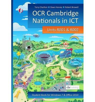 OCR Cambridge Nationals in ICT for Units R001 and R002 (Microsoft ...