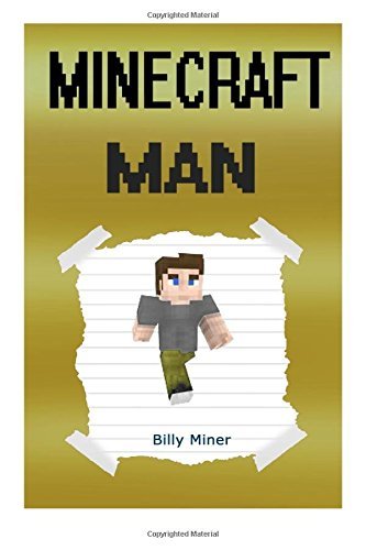 Minecraft Man: Diary of a Minecraft Man (Minecraft Men, Minecraft Boys ...